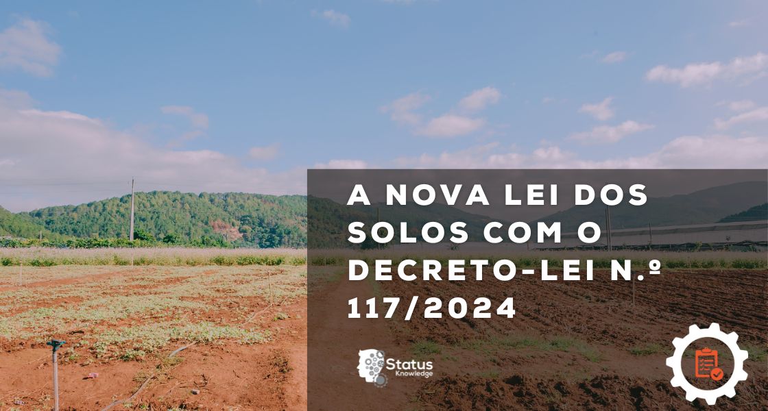 A Nova Lei dos Solos com o Decreto-Lei n.º 117/2024